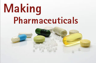 Making Pharmaceuticals
